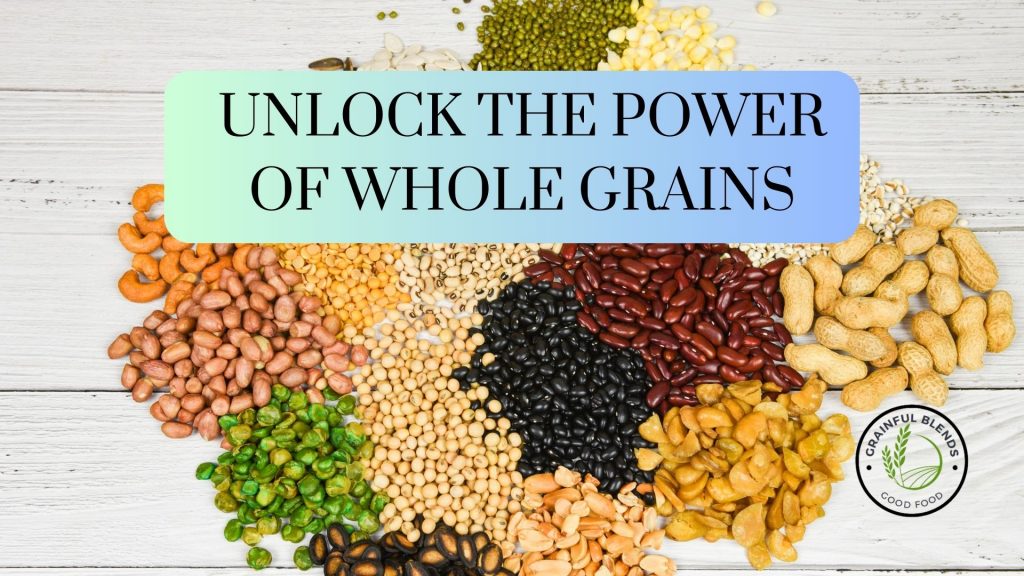 Unlocking the Power of Whole Grains: A Path of Health